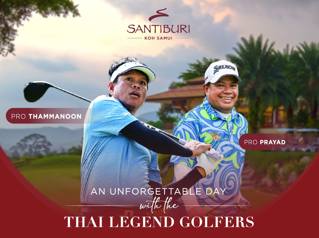 A DAY WITH LEGENDS: SANTIBURI KOH SAMUI TREATS GOLF ENTHUSIASTSTO “THE ...